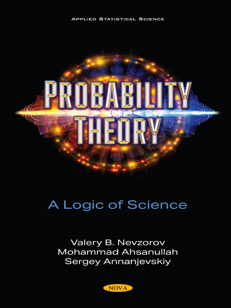 Mohammad Ahsanullah, Valery B. Nevzorov, Sergei Ananjevskiy - Probability Theory - A Logic of ...