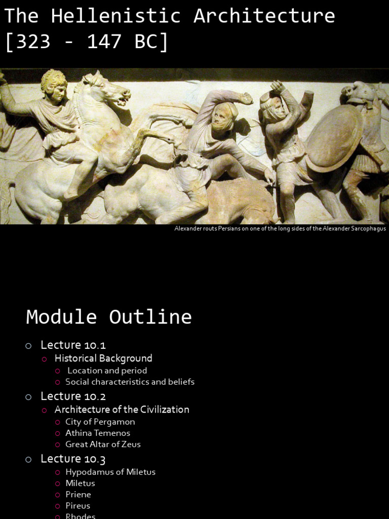 HOA1 - 10 Hellenistic Architecture | PDF | Alexander The Great | Achaemenid Empire