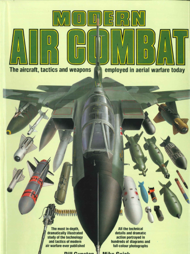 Modern Air Combat The Aircraft, Tactics and Weapons Employed in Aerial ...