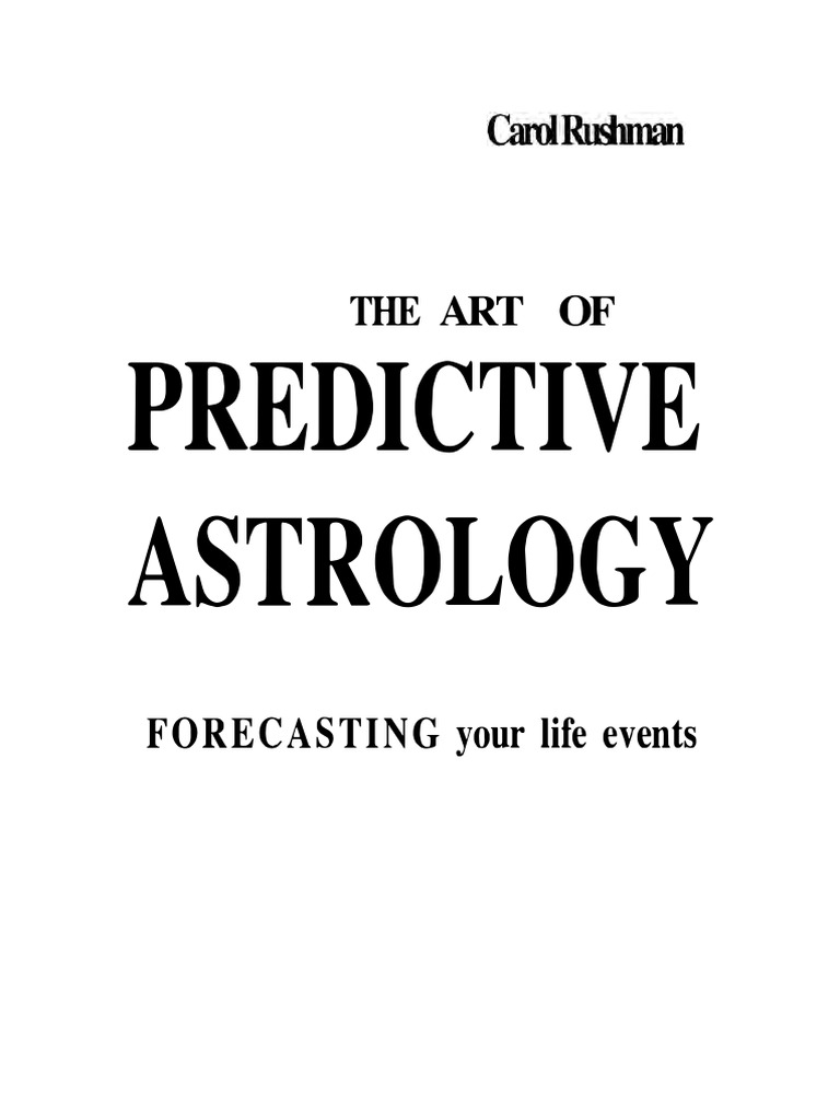 2002 - Carol Rushman - The Art of Predictive Astrology - Forecasting ...