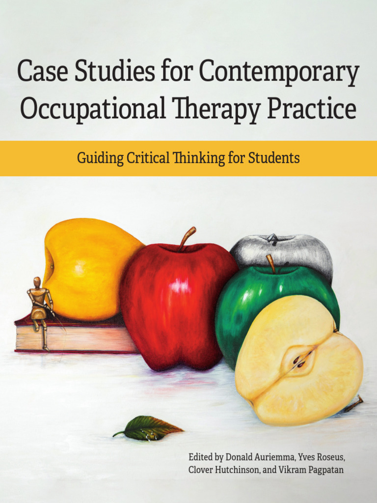 Case Studies For Contemporary Occupational Therapy Practice Guiding ...