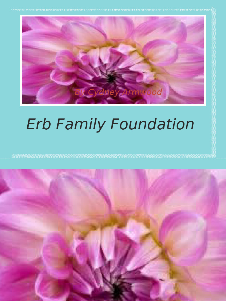 By Cydney Armwood: Erb Family Foundation | PDF