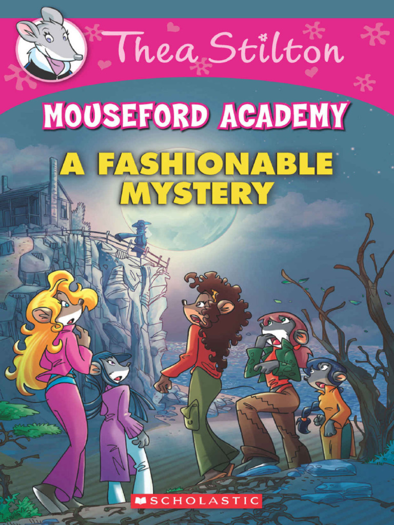 8 a Fashionable Mystery (Thea Stilton Mouseford Academy 8) by Thea Stilton [Stilton, Thea] | PDF