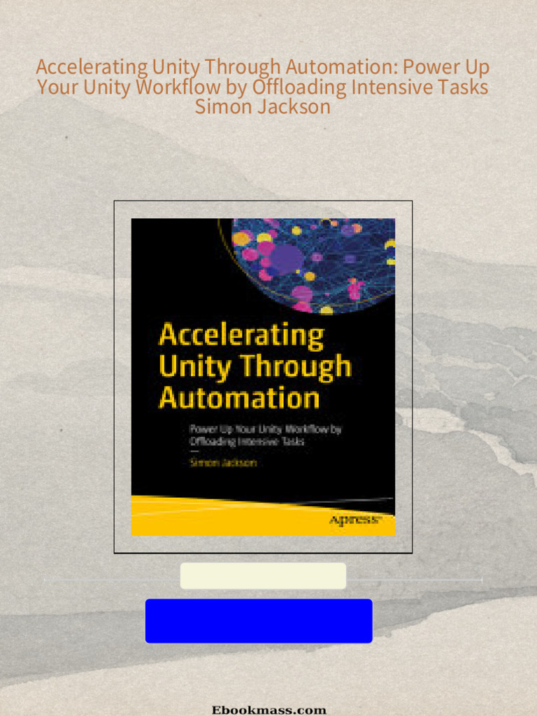 Where can buy Accelerating Unity Through Automation: Power Up Your Unity Workflow by Offloading ...