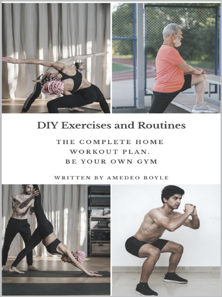 DIY Exercises and Routines Complete Home Workout Plan Be Your Own Gym ...