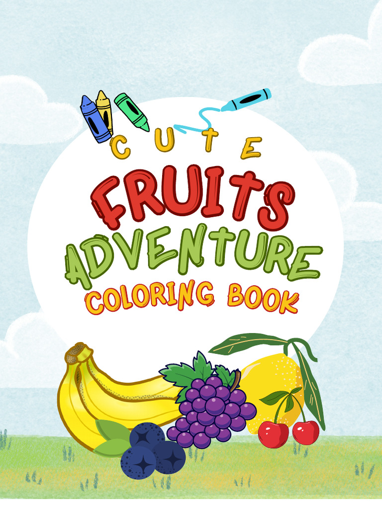Cute Fruits Adventure Coloring Book - 20250107 - 195016 - 0000 | PDF