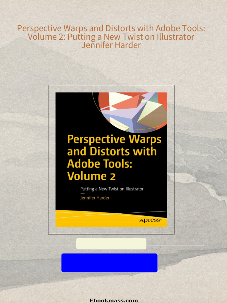 Full download Perspective Warps and Distorts with Adobe Tools: Volume 2 ... Full download Perspective Warps and Distorts with Adobe Tools: Volume 2 ...