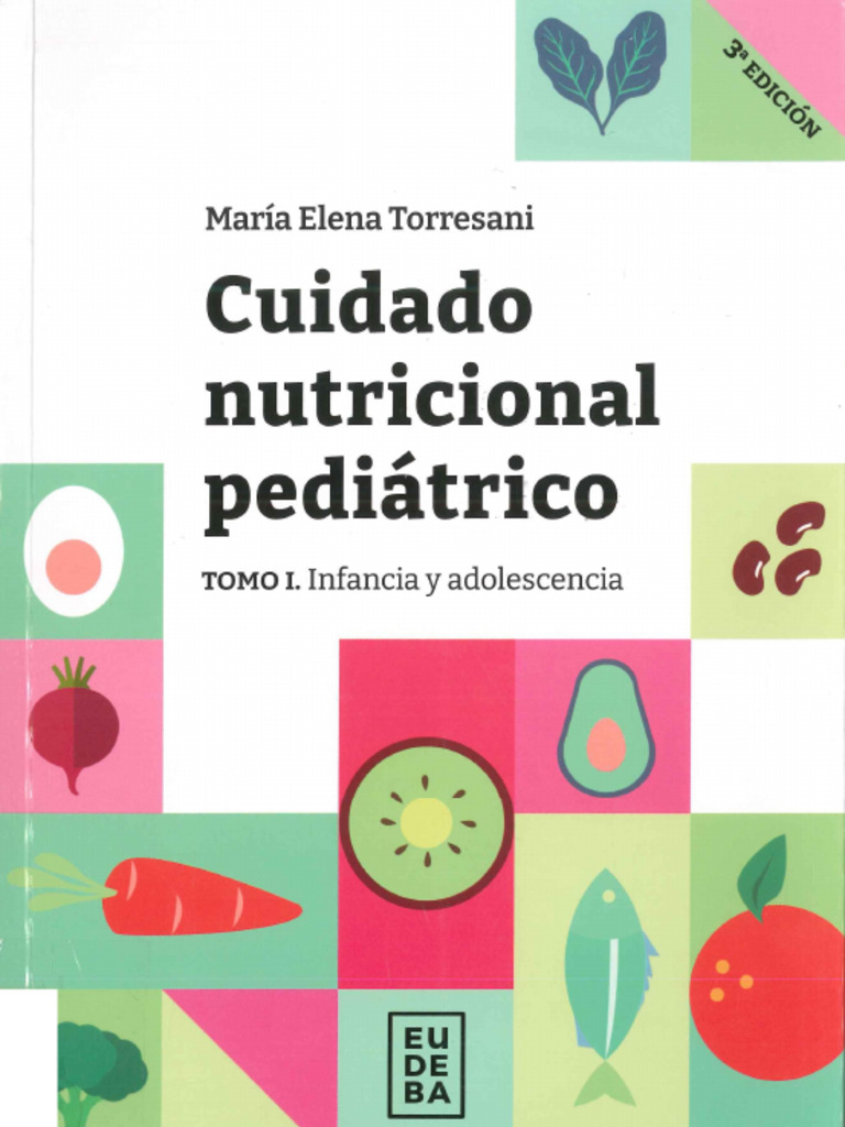 Torresani, M.E. (2022) Cuidado Nutricional Pediátrico - Tomo I - Cap. 3 | PDF
