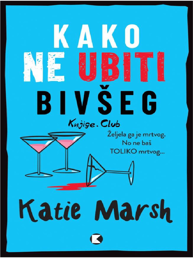 Katie Marsh - Kako Ne Ubiti Bivšeg | PDF