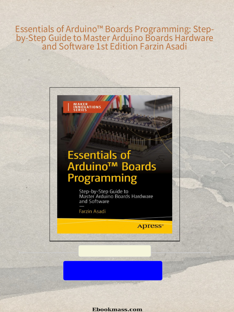 Instant download Essentials of Arduino™ Boards Programming: Step-by ... Instant download Essentials of Arduino™ Boards Programming: Step-by ...