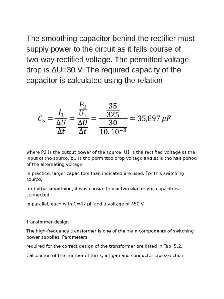 The smoothing capacitor behind the rectifier must supply power to the circuit as it falls course ...