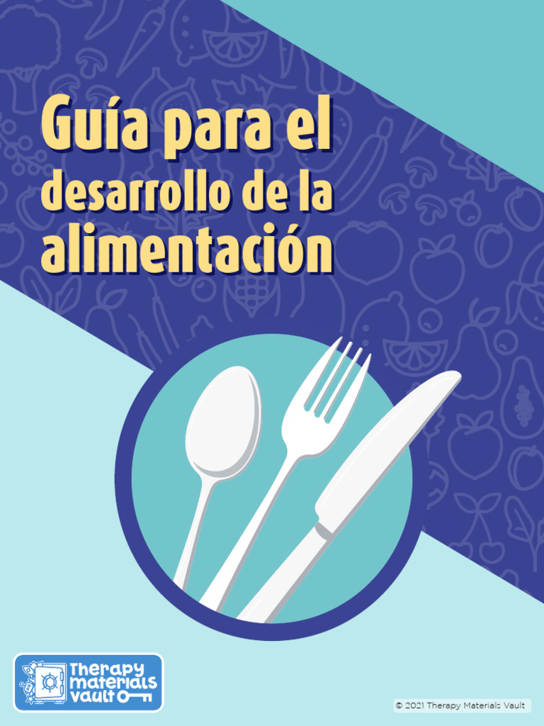 Guia para El Desarrollo de La Alimentacion Guide To Feeding Development ...
