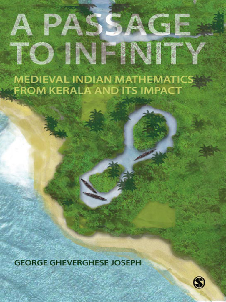 A Passage To Infinity Medieval Indian Mathematics From Kerala and Its ...