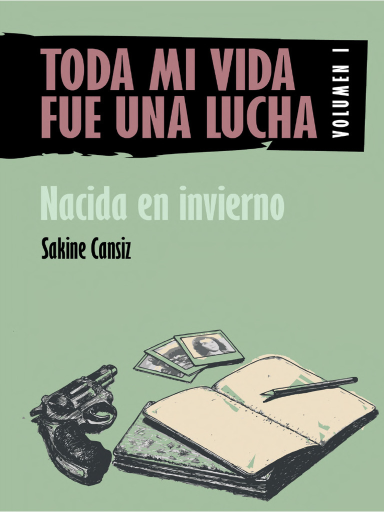 Cansiz Sakine - Toda Mi Vida Fue Una Lucha Tomo I Descontrol 2018 Compressed 1 | PDF | Partido ...