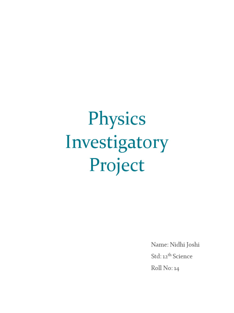Physics Investigatory Project | PDF | Electromagnetism | Physical Sciences
