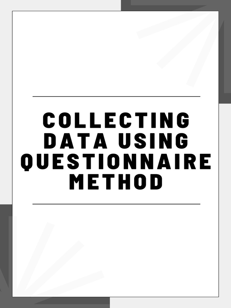 Collecting Data Using Questionnaire Method | PDF