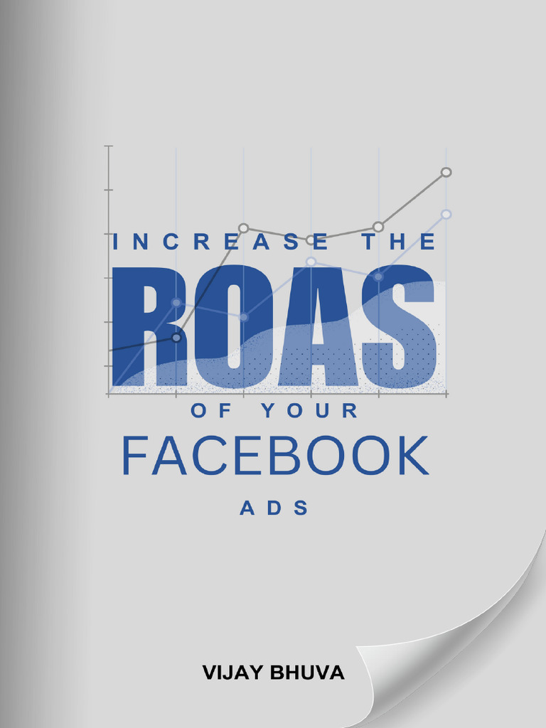 Increase The ROAS of Your Facebook Ads 2024 17-10-09!12!42 | PDF ...