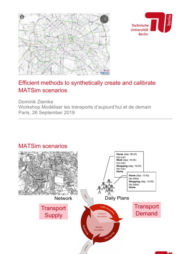 Efficient Methods to Synthetically Create and Calibrate MATSimscenarios - Dominik Ziemke ...