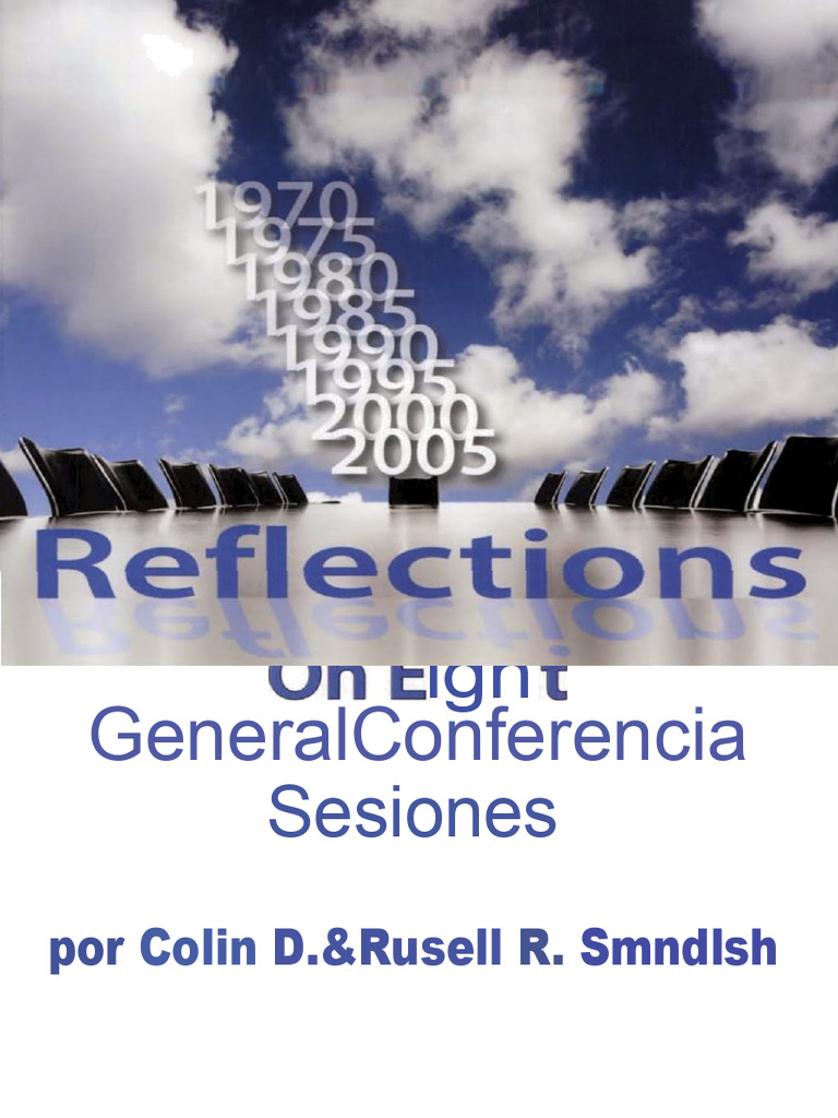 Reflections On Eight General Conference Sessions (Colin D. Standish ...