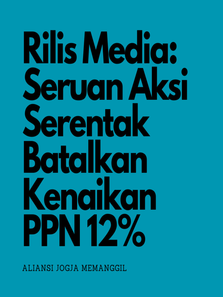 Seruan Aksi Serentak Batalkan Kenaikan PPN 12 Persen | PDF