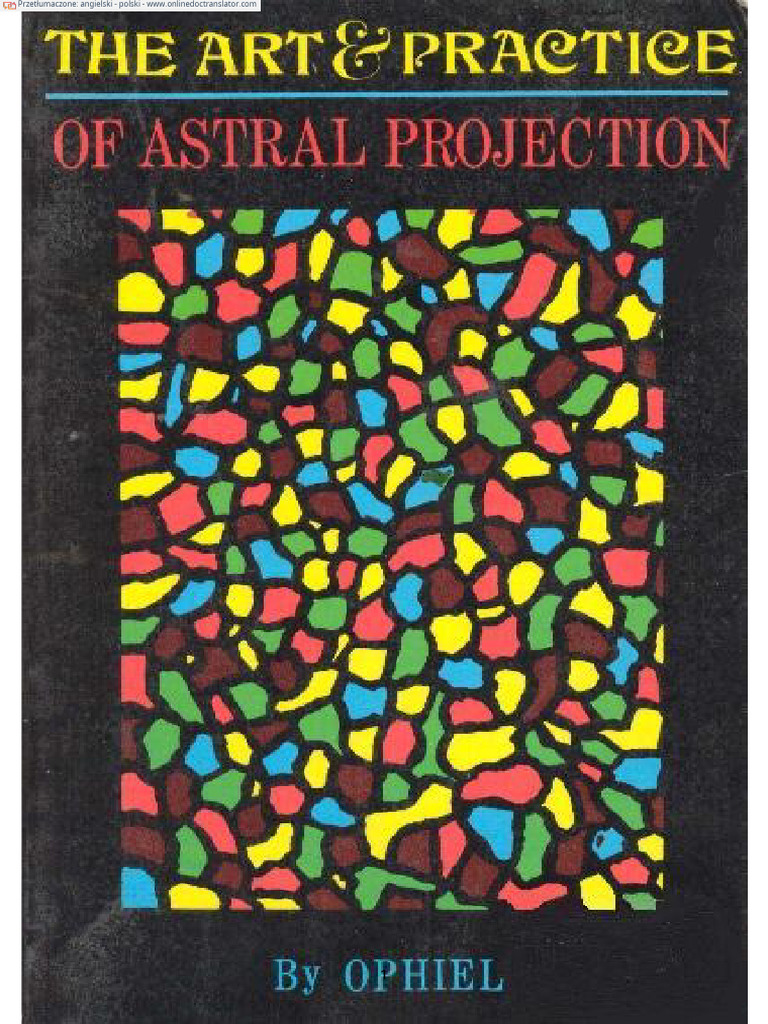Ophiel - The Art And Practice Of Astral Projection.en.pl | PDF