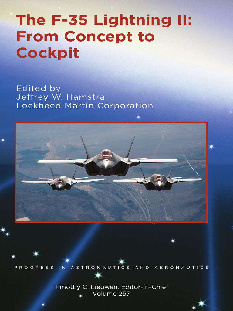 The F-35 Lightning II: From Concept To Cockpit: Edited by Jeffrey W. Hamstra Lockheed Martin ...