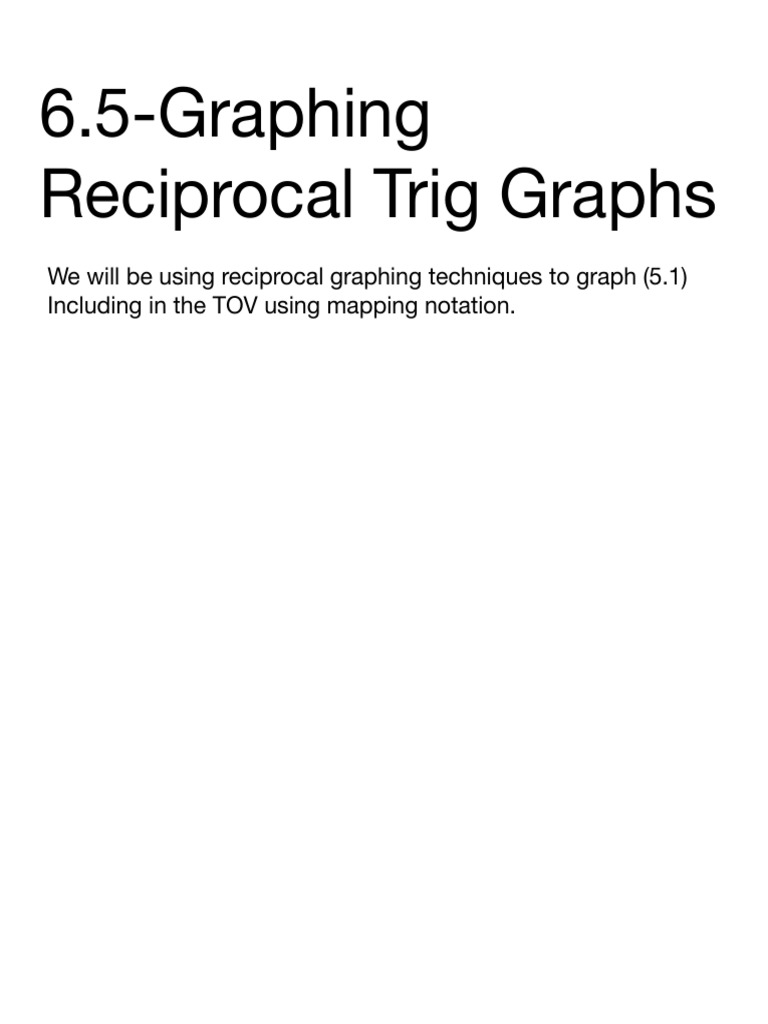 Graphing Reciprocal Trig Functions | PDF