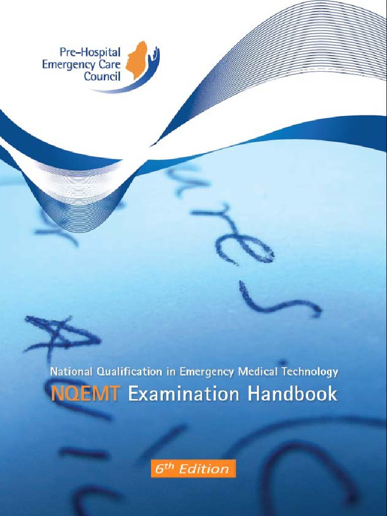 NQEMT Examination Handbook Complete 6th Edition | PDF | Emergency Medical Technician | Multiple ...