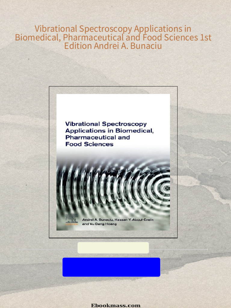 Full Download Vibrational Spectroscopy Applications in Biomedical, Pharmaceutical and Food ...