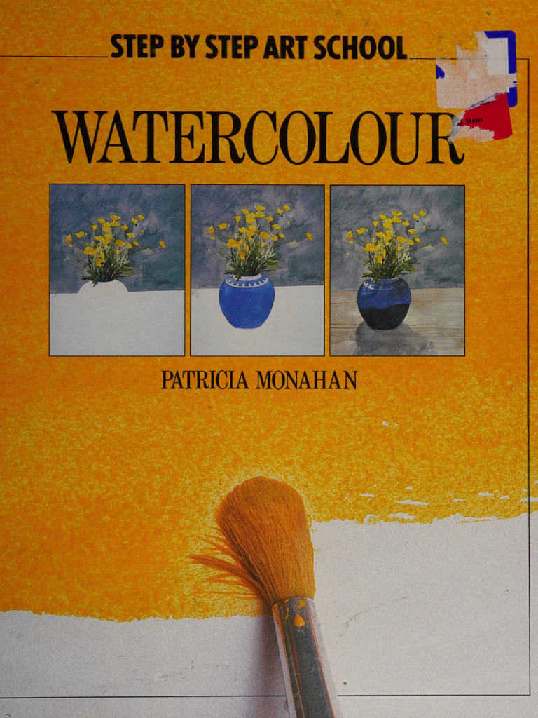 Step by Step Art School_ Watercolours (Step by Step Art -- Patricia ...