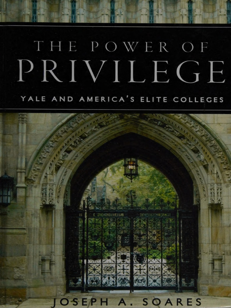 The Power of Privilege Yale and Americas Elite Colleges (Joseph a ...