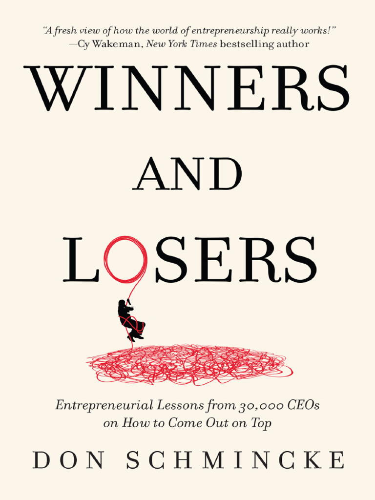 Winners and Losers Entrepreneurial Lessons From 30,000 CEOs on How to ...