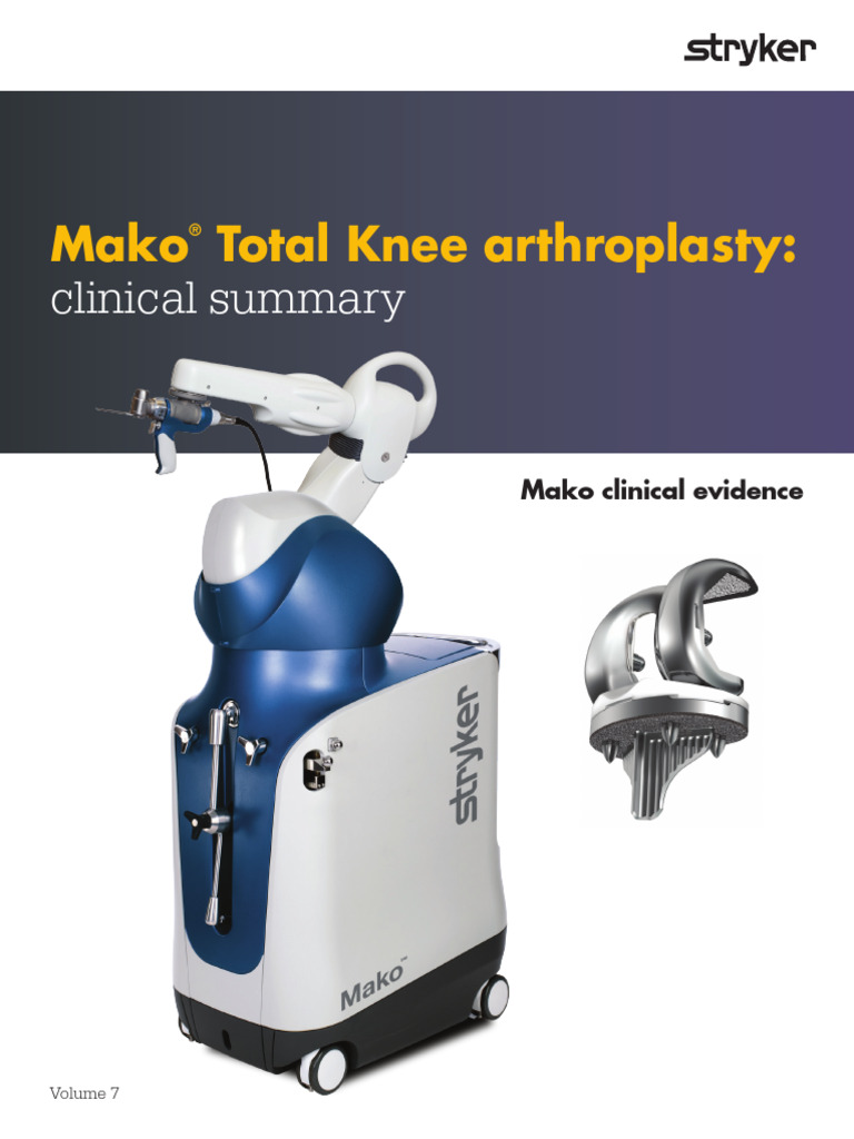Stryker - Mako Total Knee Arthroplasty Clinical Summary MAKTKA-BRO-7 - Rev-3 - 32052 | PDF ...