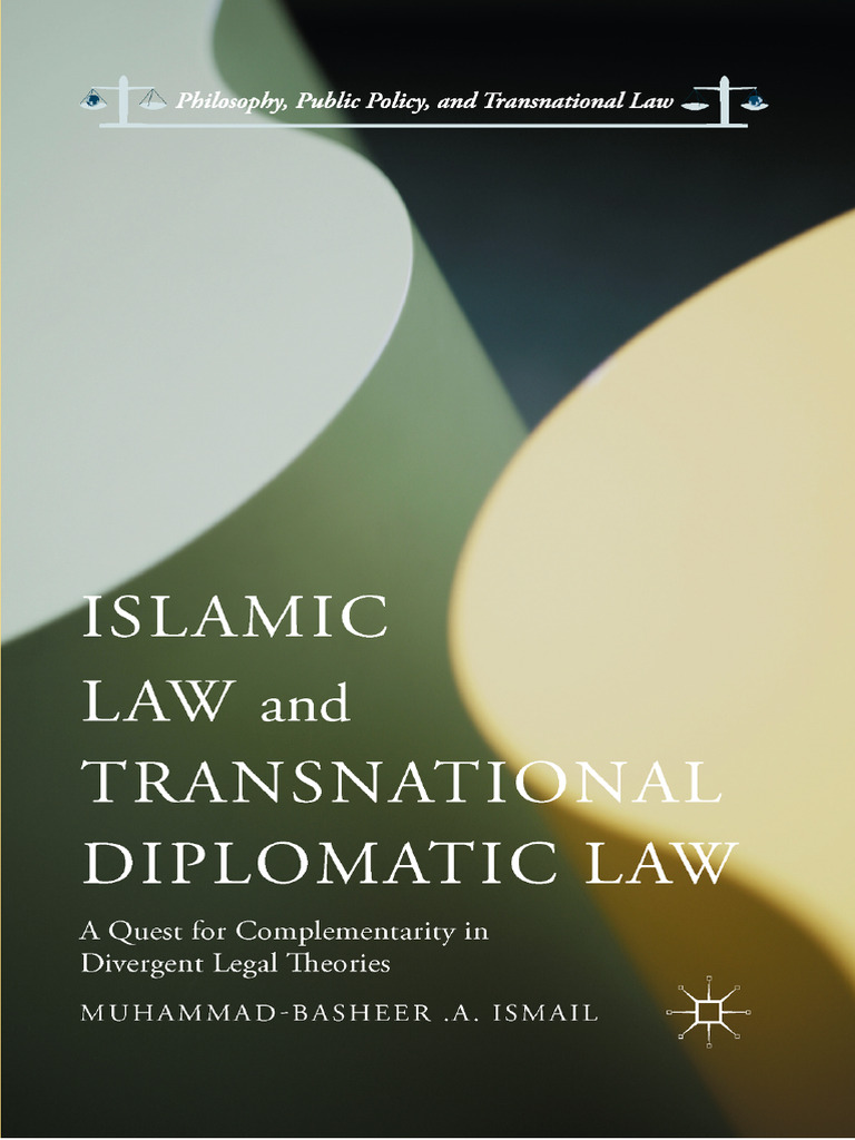 Muhammad-Basheer .A. Ismail Islamic Law and Transnational Diplomatic ...