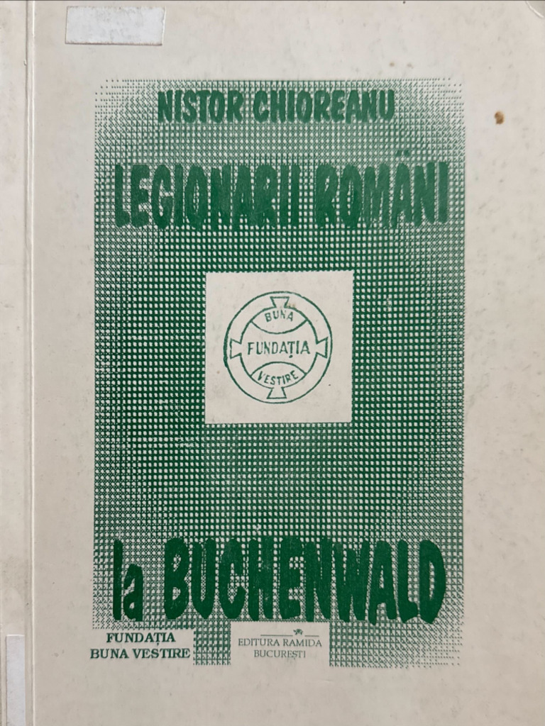 Legionarii Români La Buchenwald - Nistor Chioreanu | PDF
