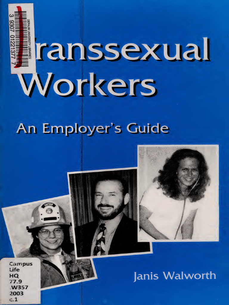 Transsexual Workers an Employer's Guide -- Walworth, Janis -- 2003 ...