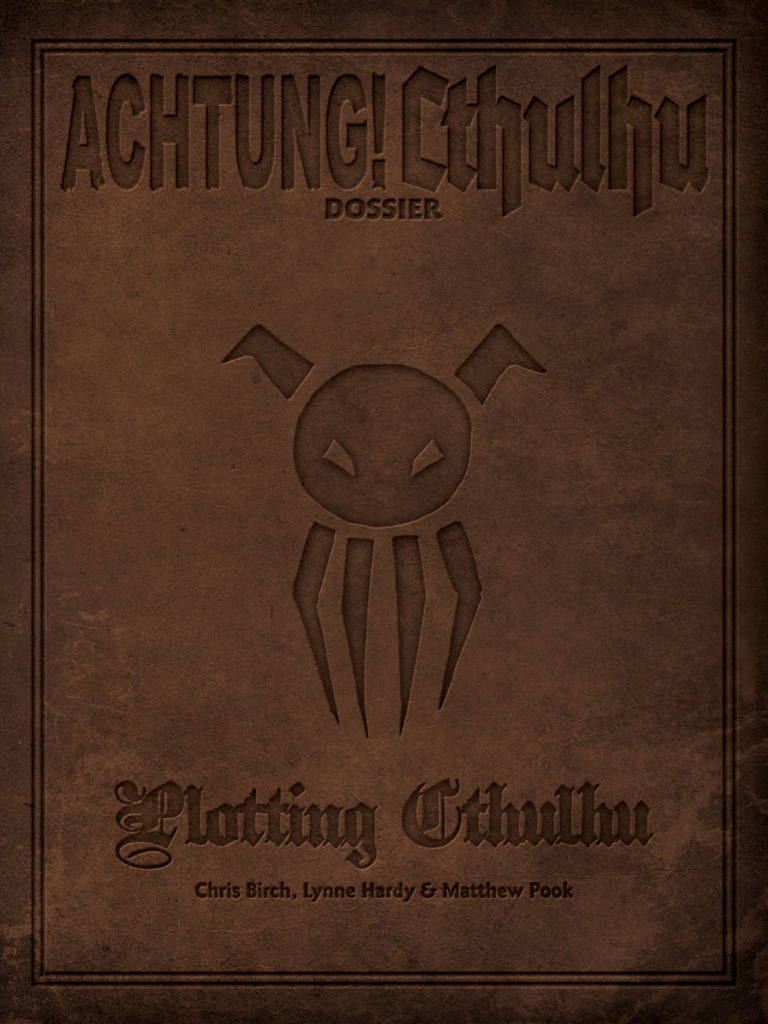 Achtung_Cthulhu_Dossier_-_Plotting_Cthulhu_-_Printer_Friendly_v2 | PDF ...