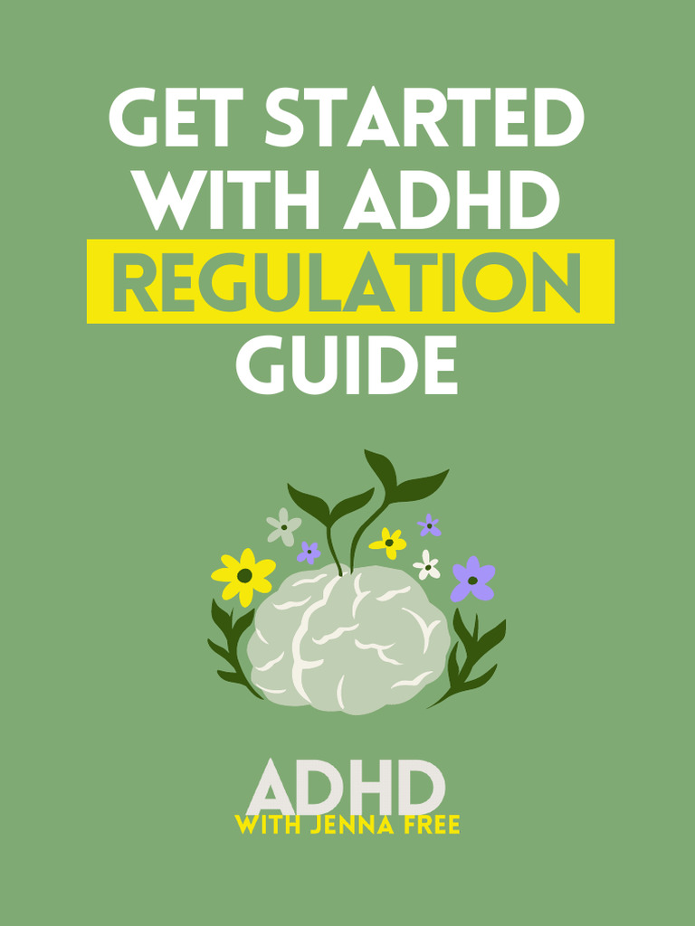 Jenna Free - Get Started With ADHD Regulation Guide | PDF | Attention Deficit Hyperactivity ...