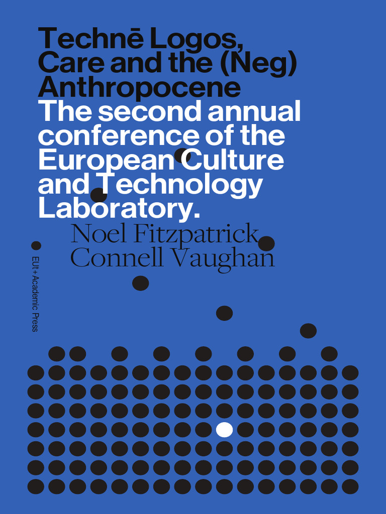 Techn_-Logos-Care-and-the-(Neg)-Anthropocene-The-second-annual-c | PDF ...