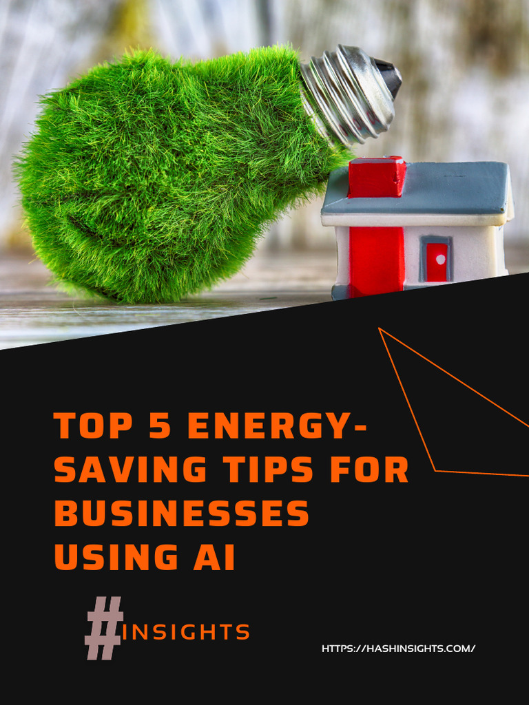 Top 5 Energy-Saving Tips For Businesses Using AI | PDF | Data ...