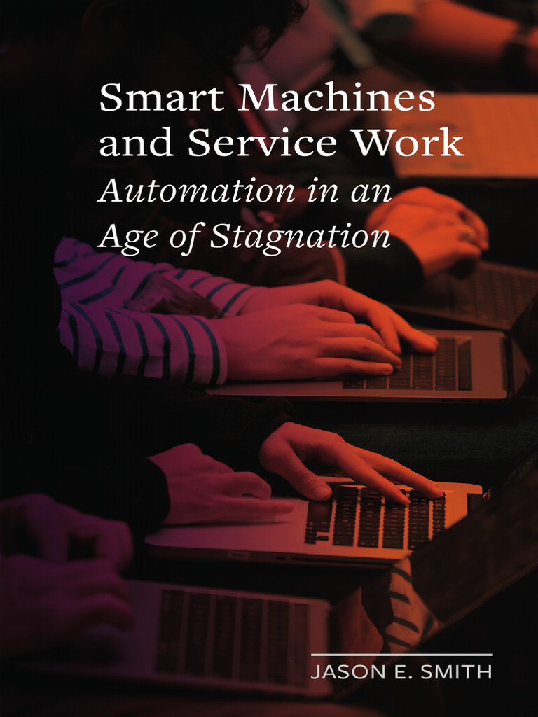 (Field Notes) Jason E. Smith - Smart Machines and Service Work ...