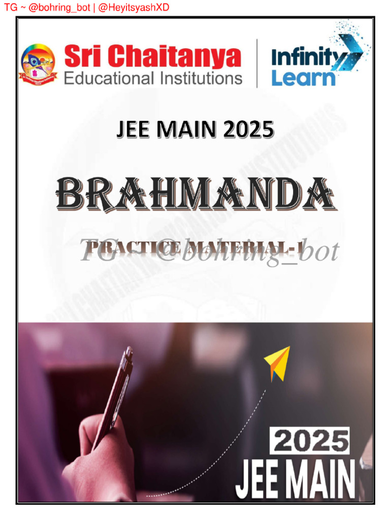 @bohring Bot @heyitsyashxd Jee Main 2025 Brahmanda Practice Material | PDF