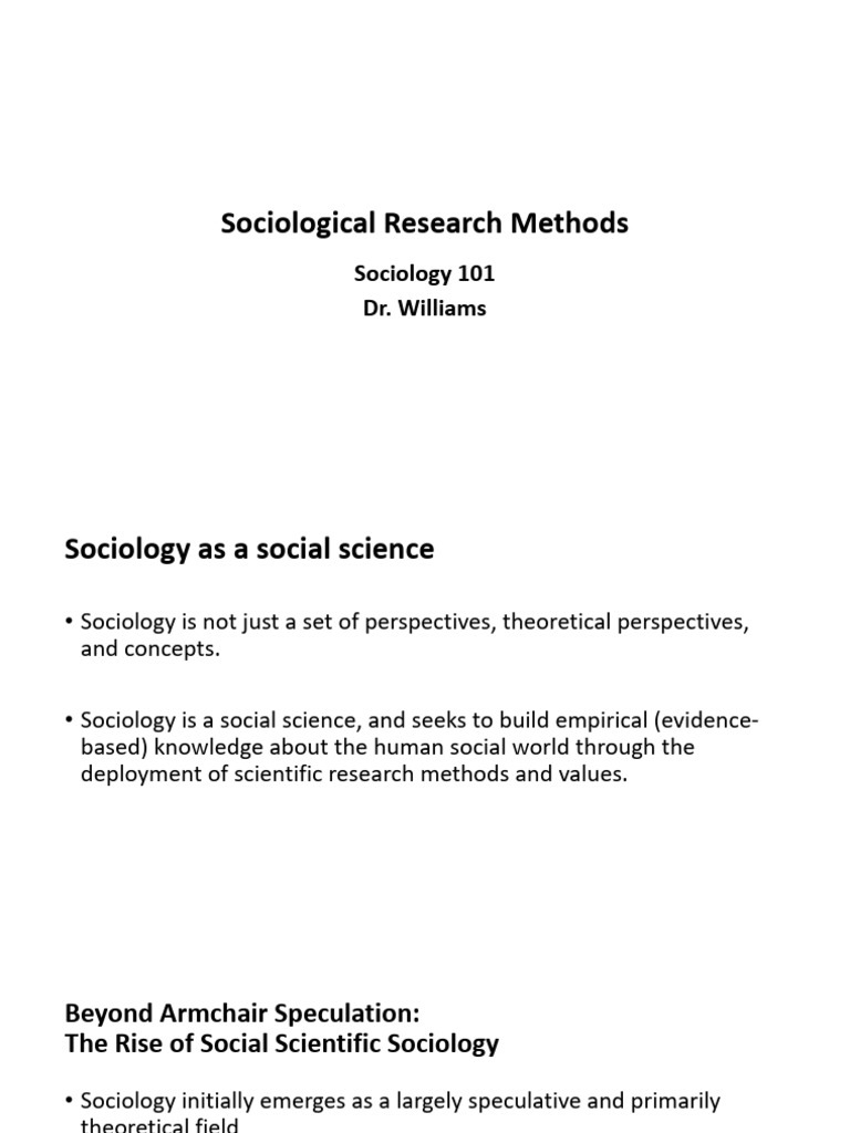 Sociological Research Methods: Sociology 101 Dr. Williams | PDF | Survey Methodology | Sociology