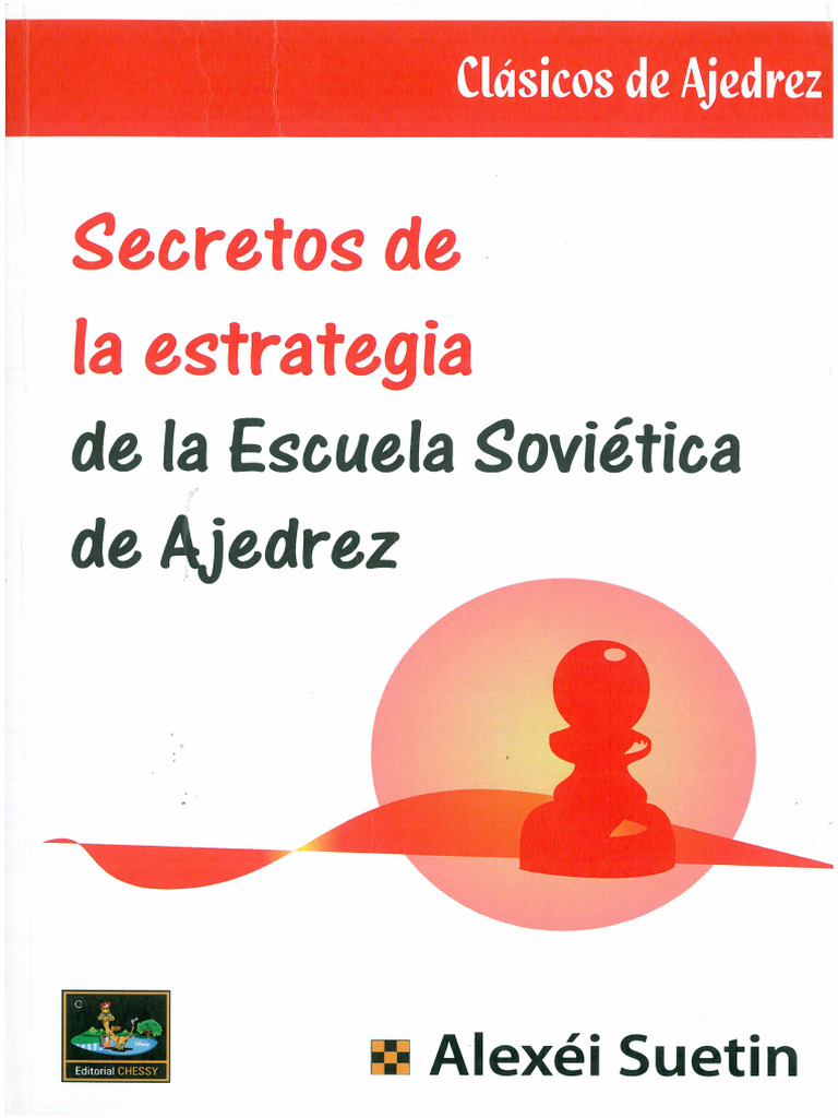 Secretos de La Estrategia de La Escuela Soviética de Ajedrez - Alexeí ...