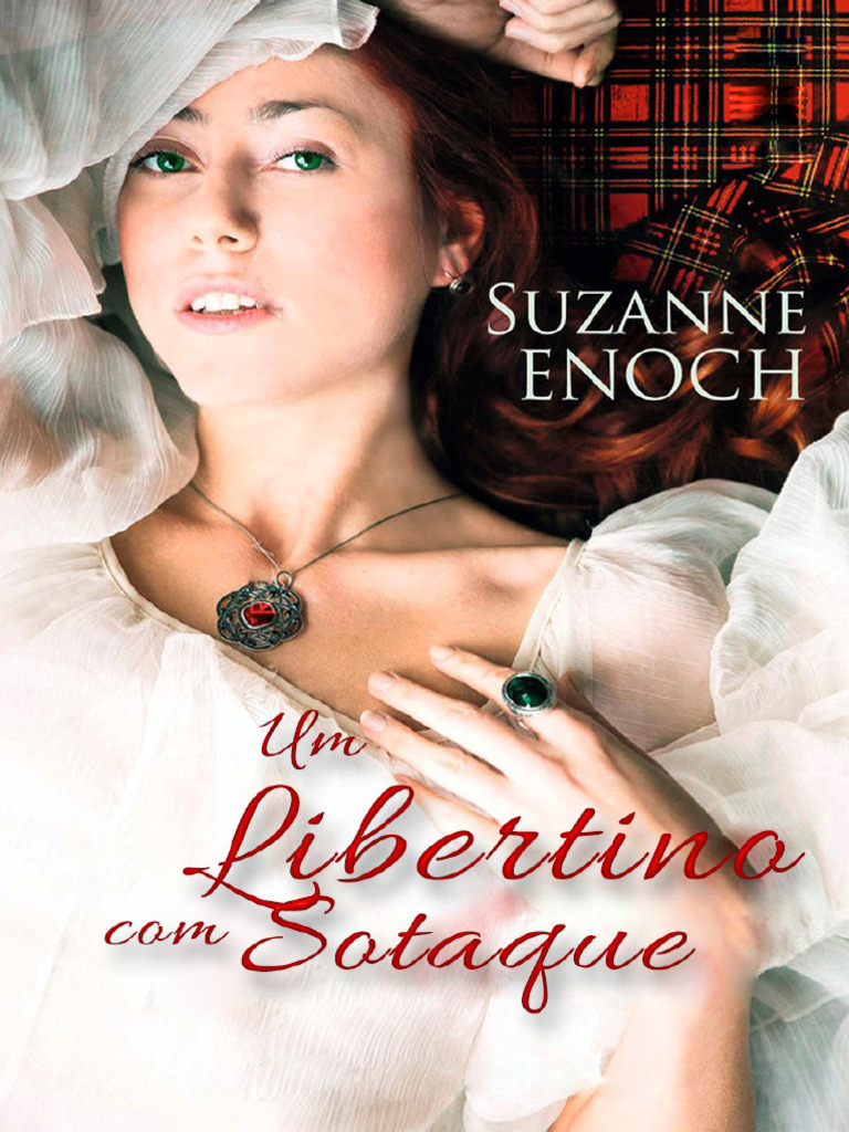 Suzanne Enoch - Escândalos Nas Highlands 02 - Um Libertino Com Sotaque | PDF | Amor | Família