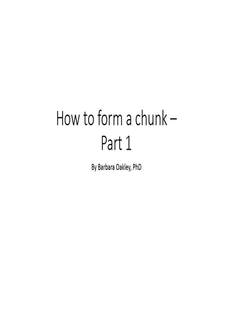 How-to-form-a-chunk | PDF | Cognition | Brain