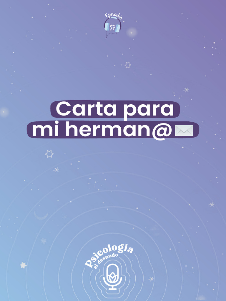 EP 36 - Carta para Mi Herman@ | PDF