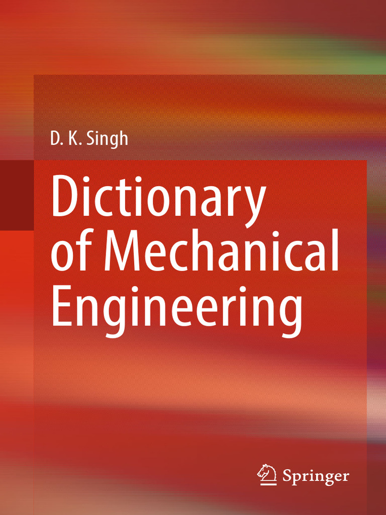Dictionary of Mechanical Engineering by D. K. Singh (2024) | PDF ...