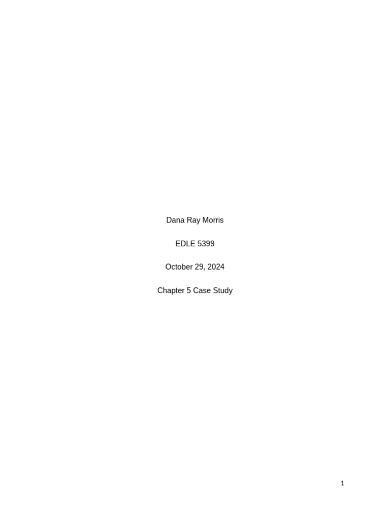 Dana Ray Morris EDLE 5399 Case Study Chapter 5 | PDF | Mentorship | Employee Retention