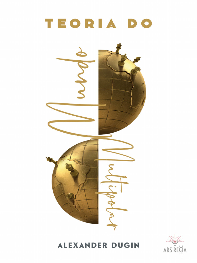 Teoria Do Mundo Multipolar - Alexander Dugin | PDF | Polaridade ...